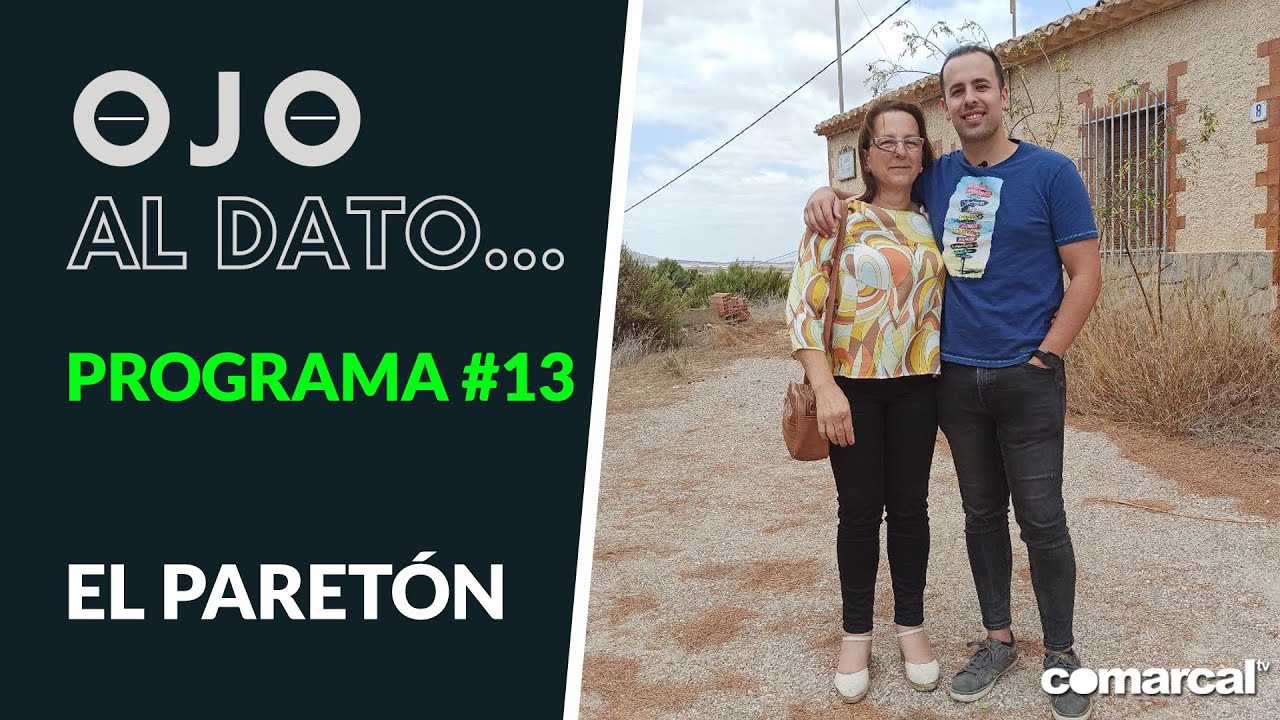 📺¡ OJO AL DATO ! Programa Completo #13 - EL PARETÓN (Totana) - YouTube