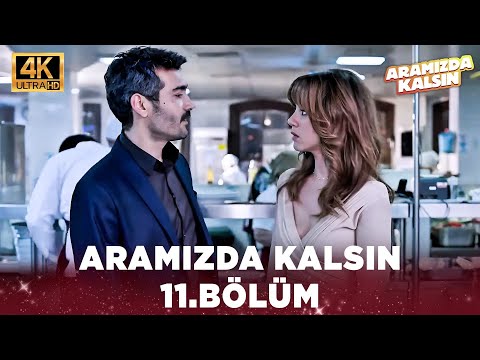 Aramızda Kalsın 11. Bölüm | 4K Ultra HD
