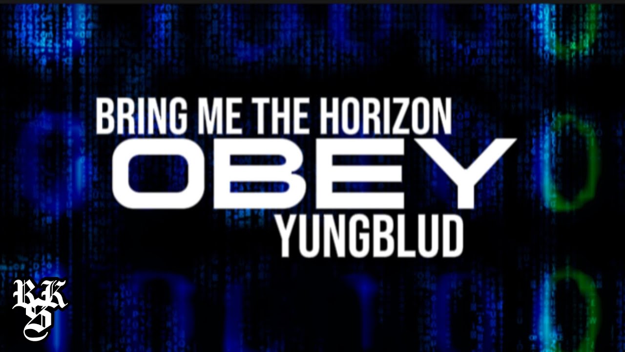 Bring Me The Horizon x YUNGBLUD - Obey (Lyrics Video) - YouTube