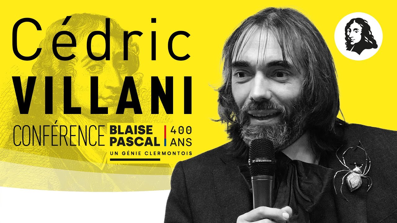 CÉDRIC VILLANI : Blaise Pascal, un génie Clermontois (conférence) - YouTube