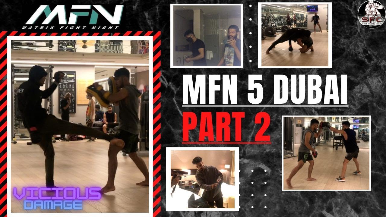 MFN 5 VLOG | Part 2 |Training| MFN 5 Dubai | Matrix Fight Night |Indian ...