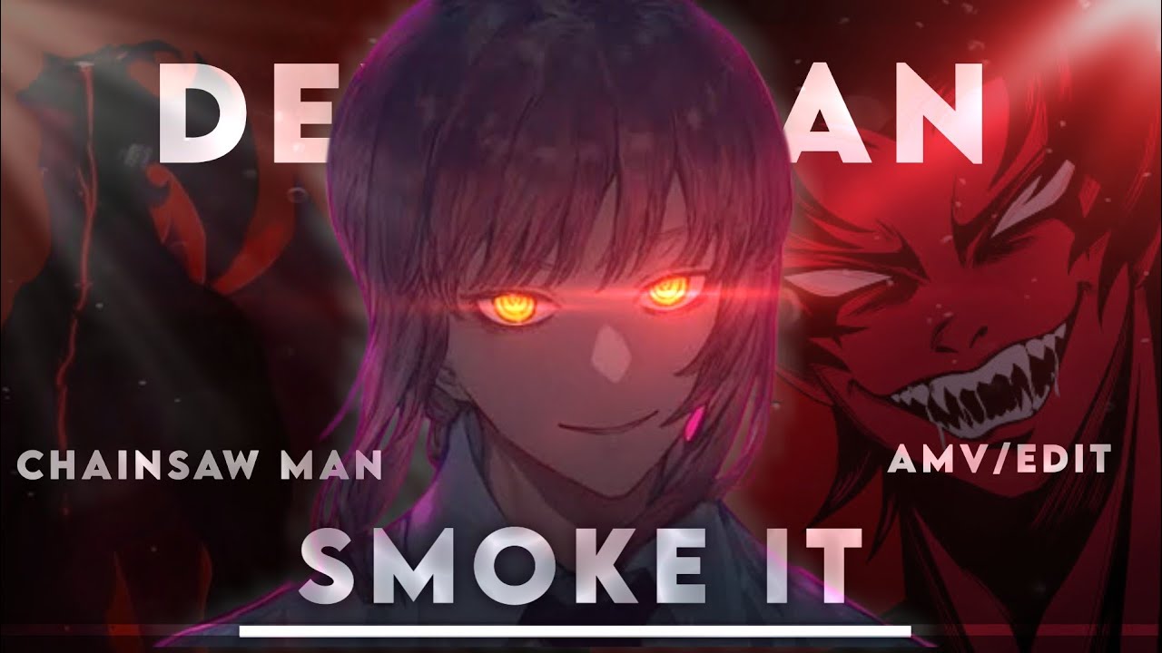 Chainsaw Man "Makima"X Devil man - Smoke it 🧛‍♂️[Edit/AMV] ! - YouTube