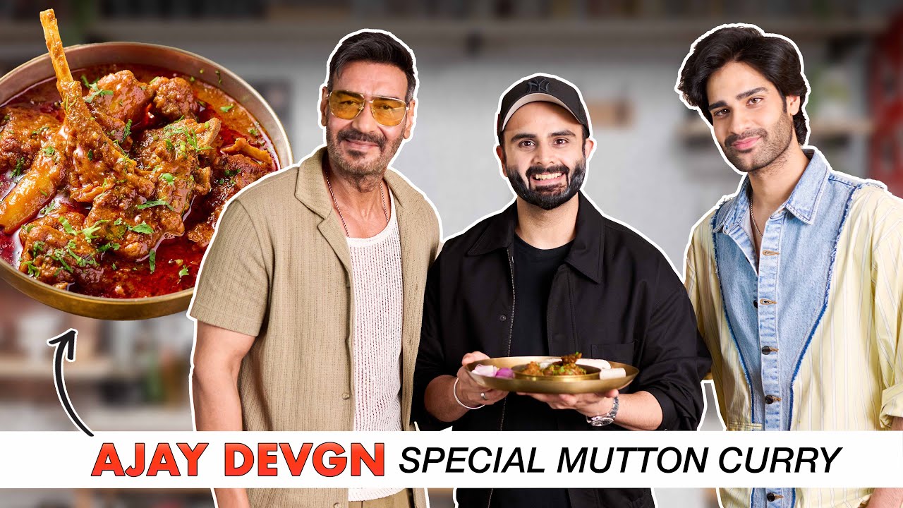 Ajay Devgn Special Mutton Curry Revealed - Ajay Devgn & Aaman Devgan ...
