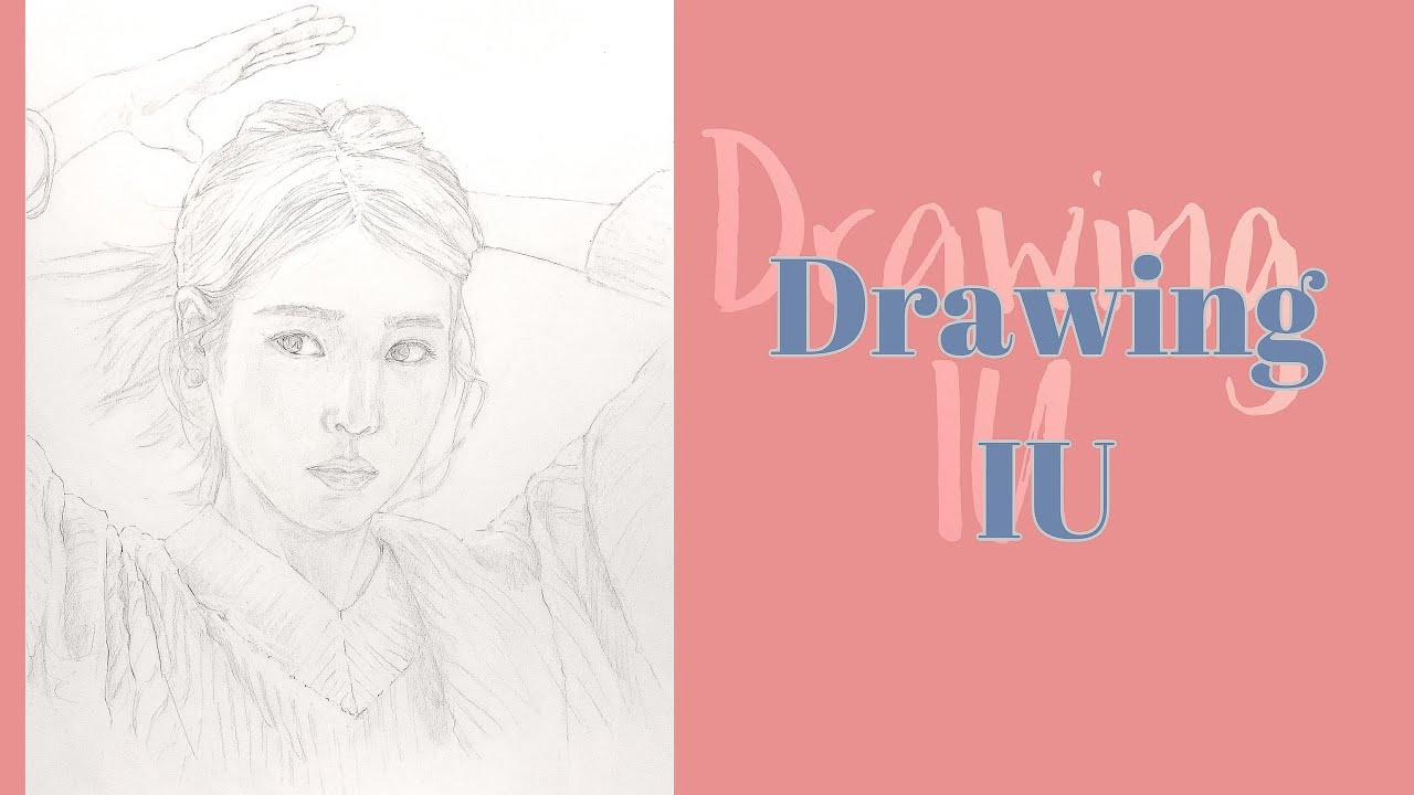 Portrait Sketch - IU | How to Draw | Drawing IU | 아이유 그리기 - YouTube