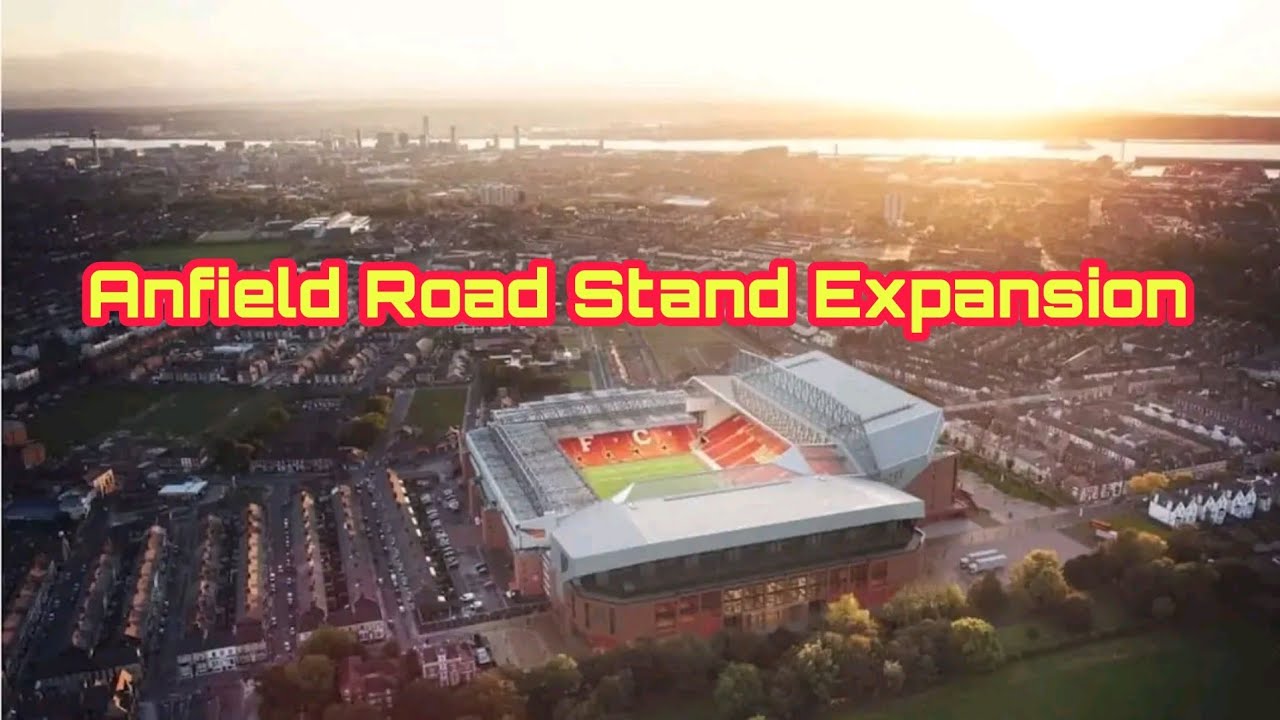 Anfield Road Stand Expansion - YouTube