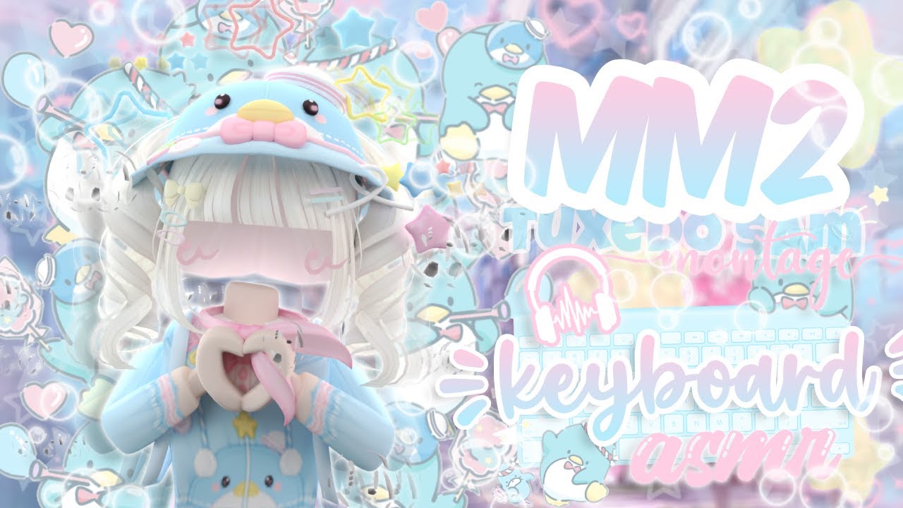 ˗ˏˋ Playing MM2 as Tuxedo Sam + Keyboard ASMR ! .* ˊˎ- !Roblox Murder ...