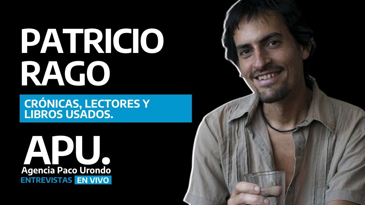 Patricio Rago: crónicas, lectores y libros usados - YouTube