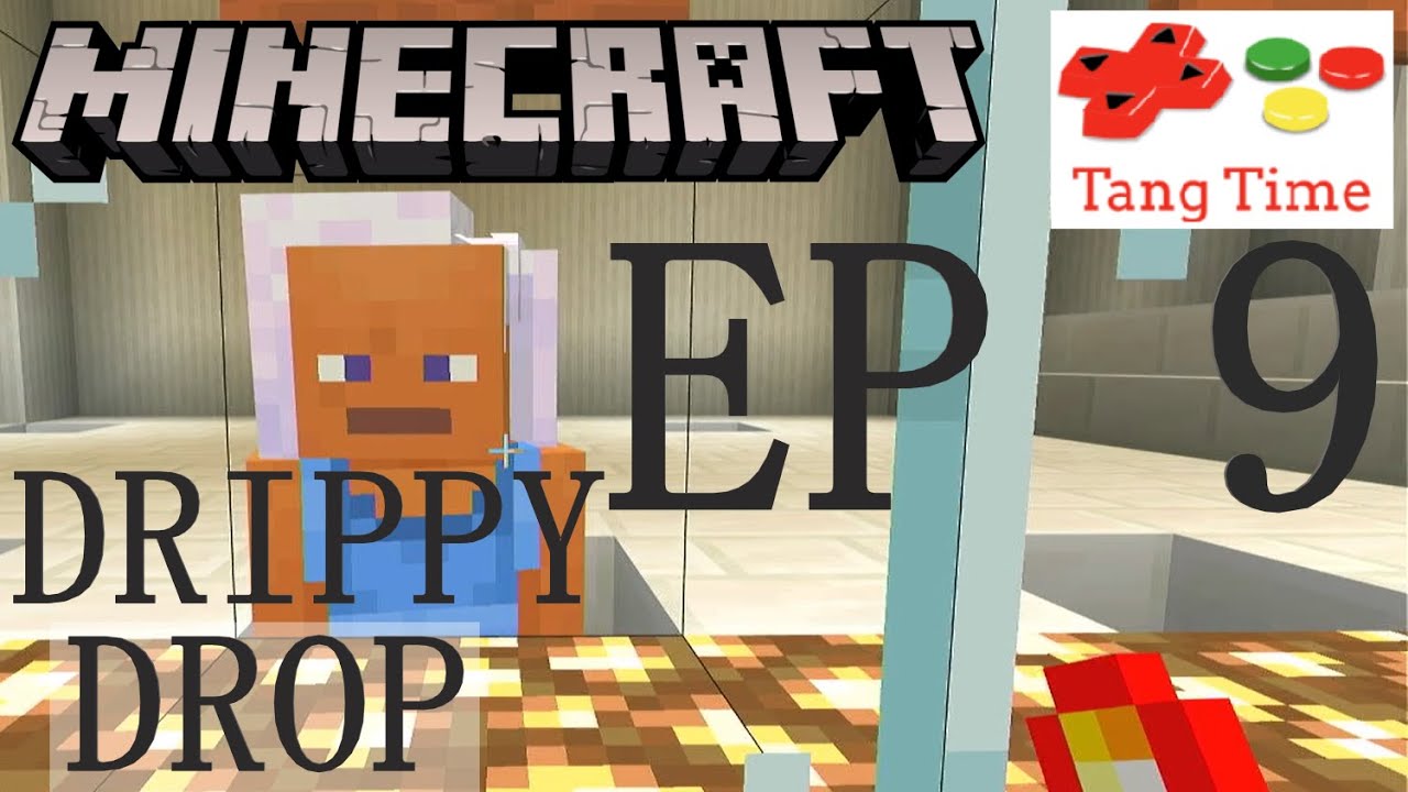 Minecraft Tang Town Episode 9: Drippy Drop - YouTube
