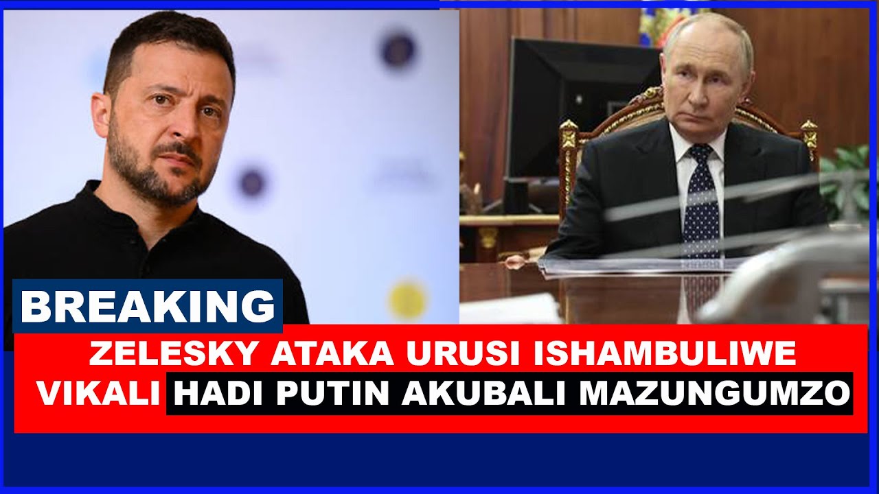 VITA VYA URUSI NA UKRAINE LEO, RAIS ZELENSKY ATAKA URUSI ISHAMBULIWE ...