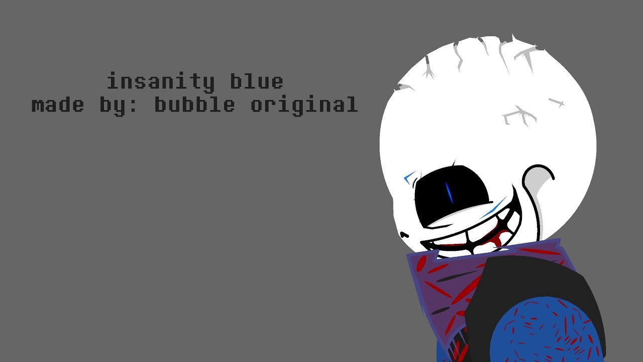 insanity blue made by: @bubbleoriginal8071 - YouTube