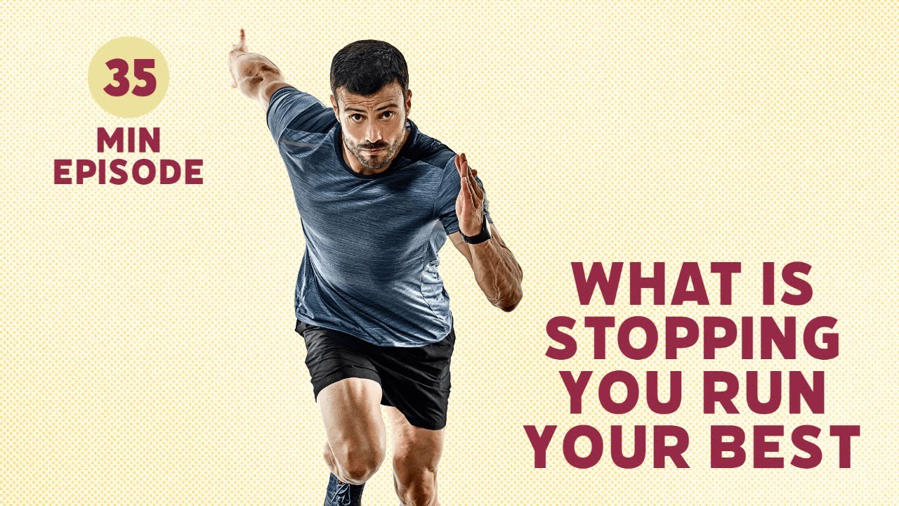 The Healthy Runner Podcast: EP4 "What is Stopping You Run Your Best ...