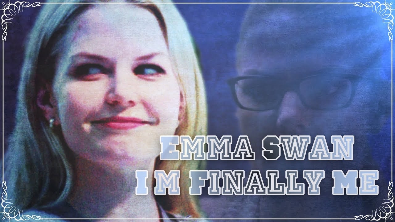 Emma Swan (OUAT) - I'm Finally Me - YouTube