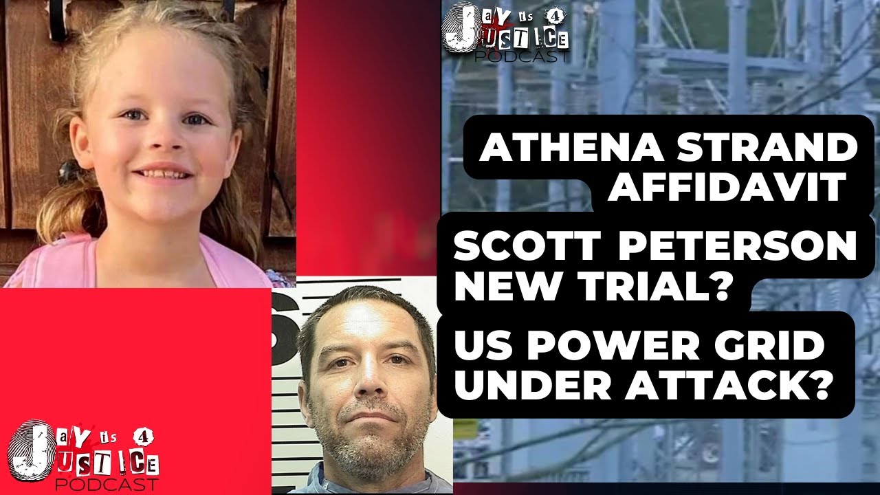 Athena Strand Mom Speaks, Scott Peterson New Trial, US POWER Grid ...