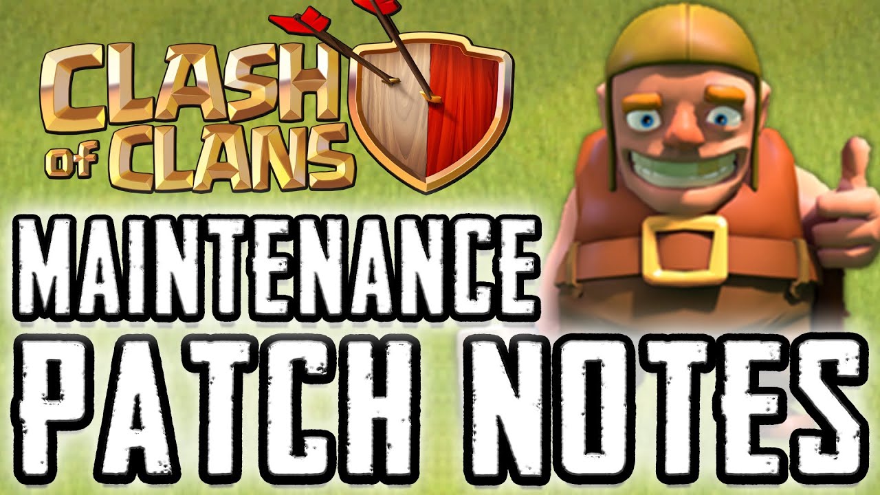 Clash Of Clans | "MAINTENANCE BREAK PATCH NOTES!" | What Changed? - YouTube