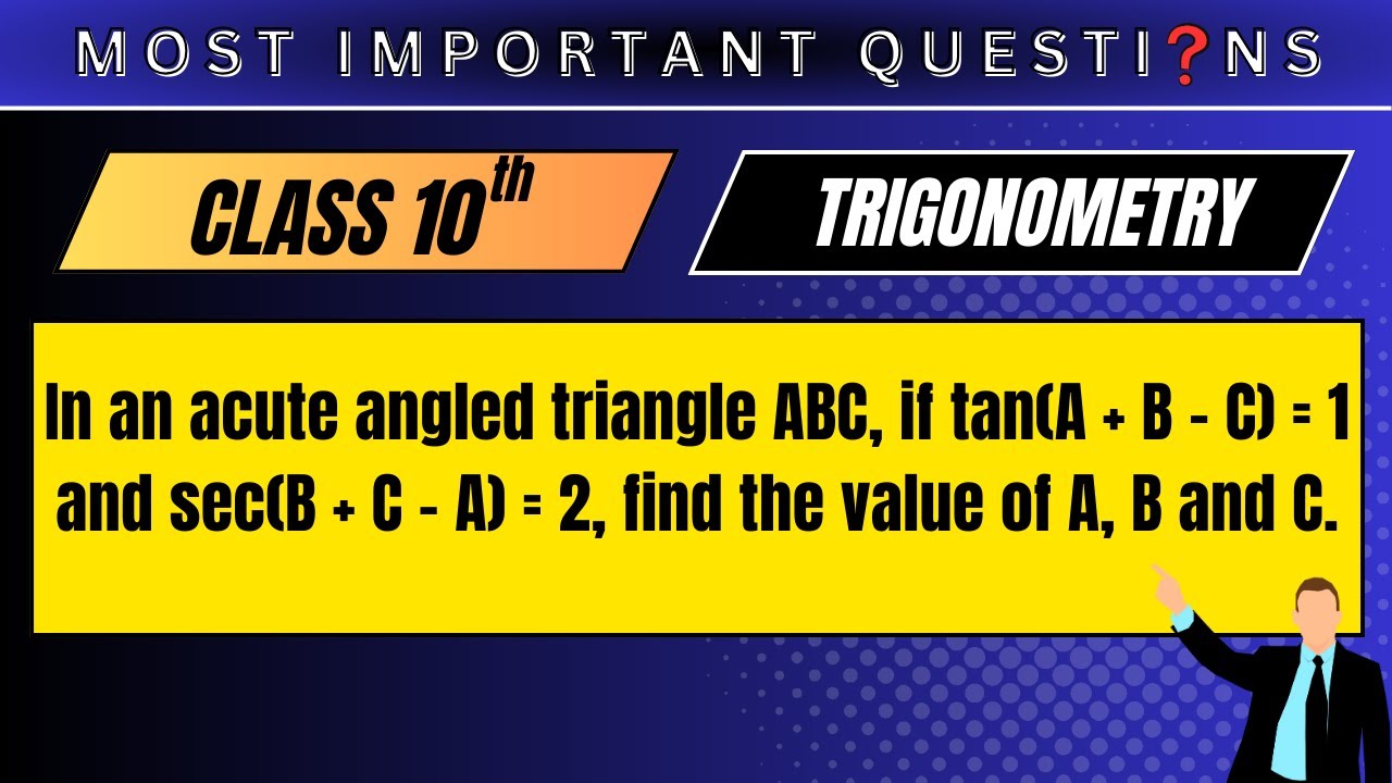 In an acute angled triangle ABC, if tan(A + B - C) = 1 and sec(B + C ...