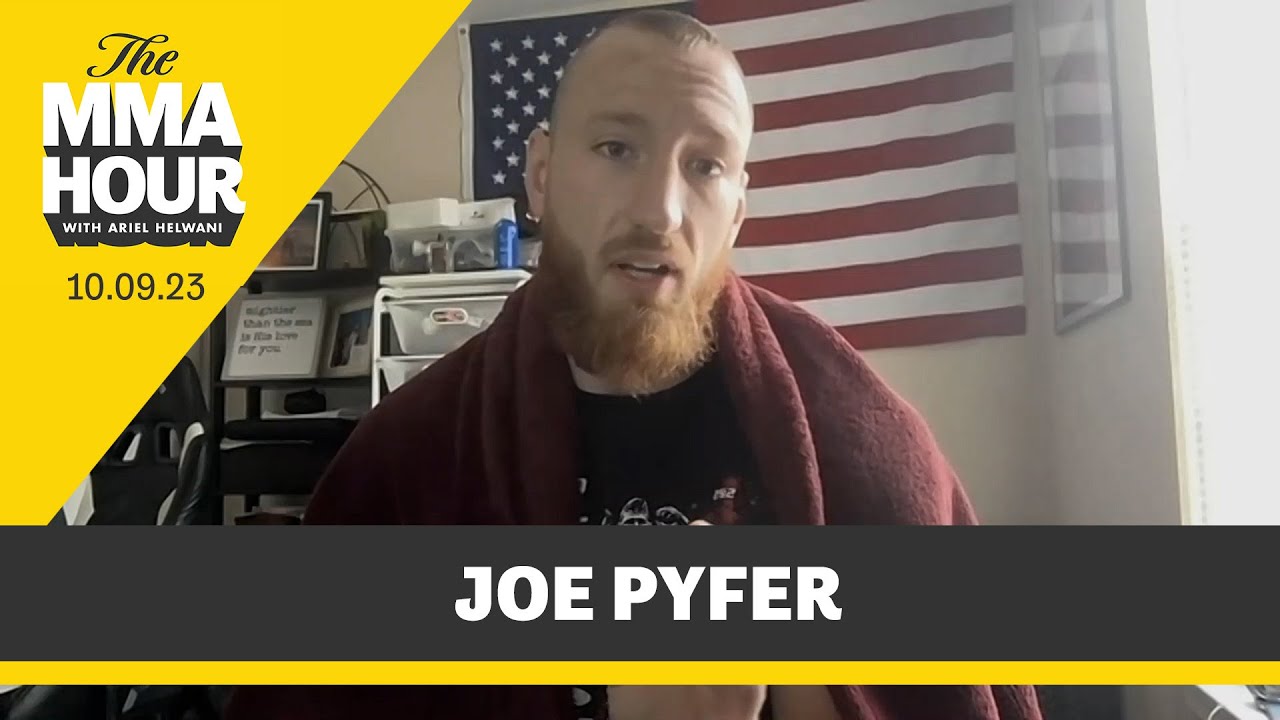 Joe Pyfer Reveals Why His Training Camp Was So Difficult | The MMA Hour ...