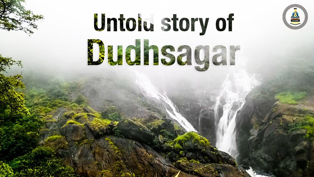 Untold story of Dudhsagar fall (GOA) with full journey information ...