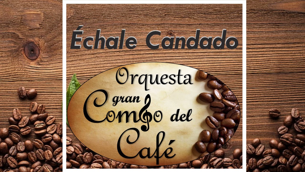 Échale Candado (Combo del Café) - YouTube