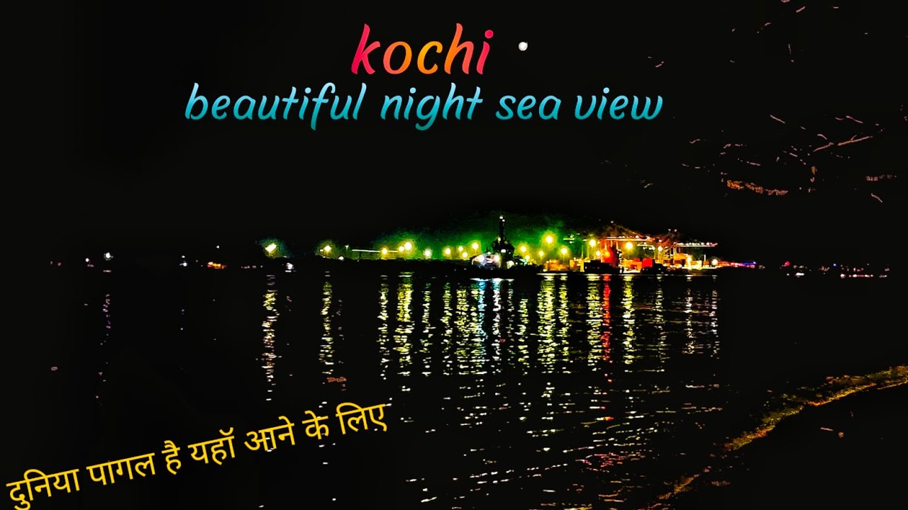fort kochi sea in night view। Kerala। - YouTube