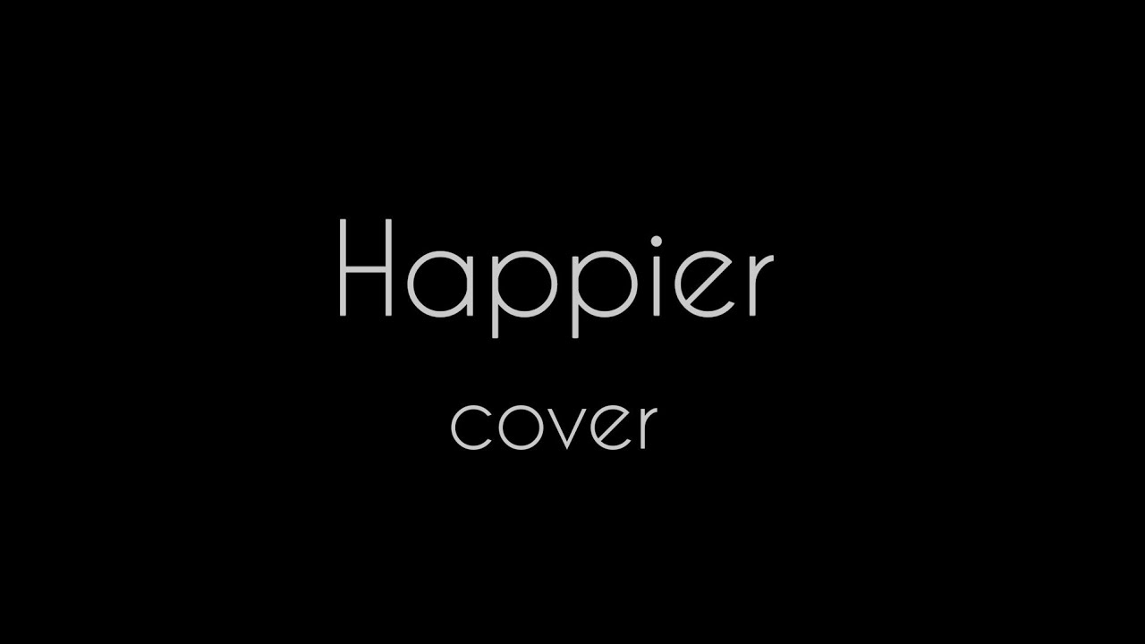 Olivia Rodrigo - happier (cover) - YouTube