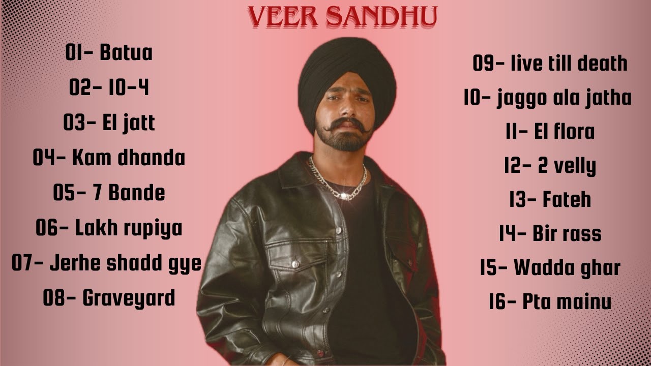 VEER SANDHU All songs. - YouTube