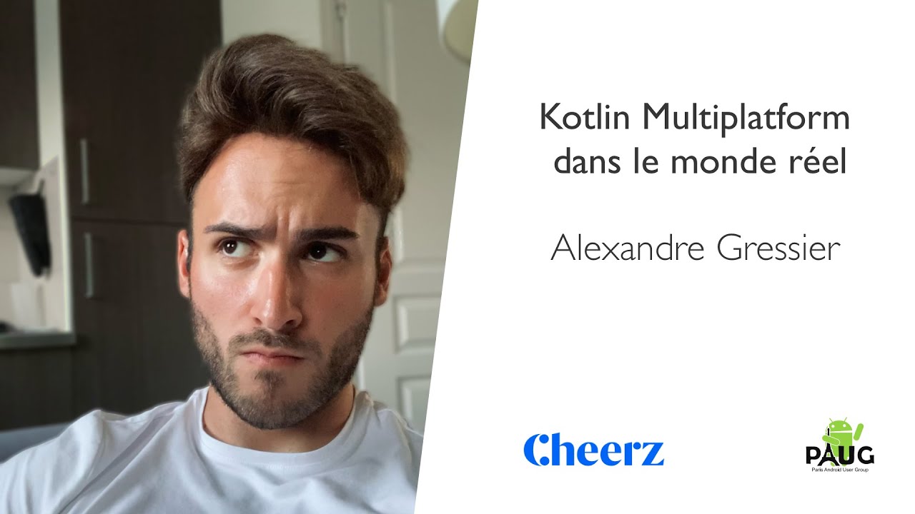 Kotlin Multiplatform dans le monde réel - Alexandre Gressier - YouTube