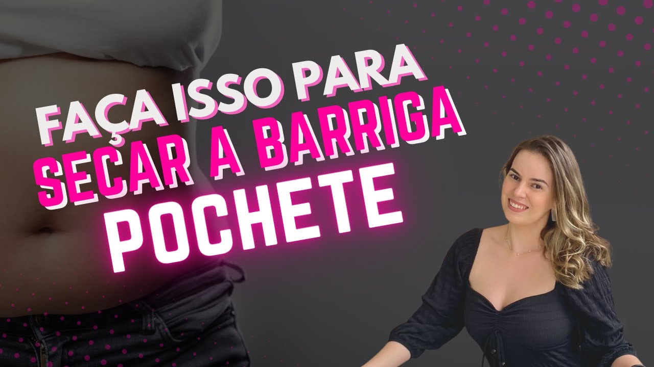 Como acabar com a barriga pochete [Elimine gordura abdominal com essas ...