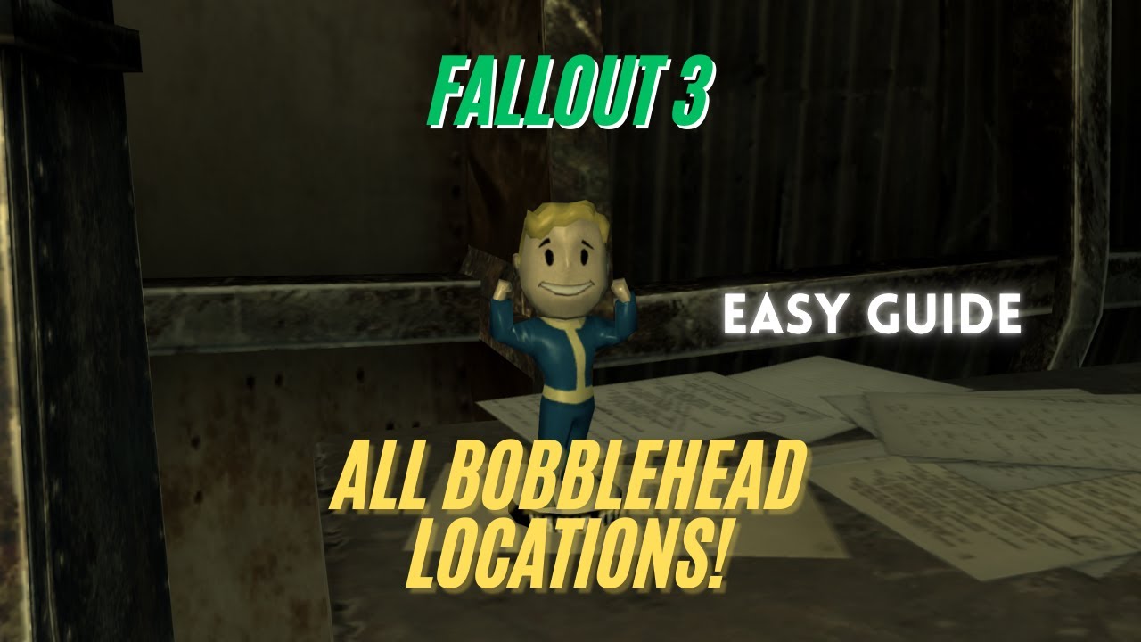 Fallout 3 All Bobblehead Locations Super Easy Guide (With Bonus Item ...
