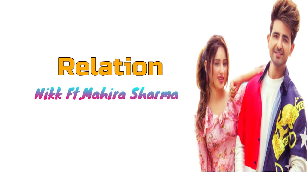 Relation(Lyrics) 🎵 || Nikk Ft.Mahira Sharma - YouTube