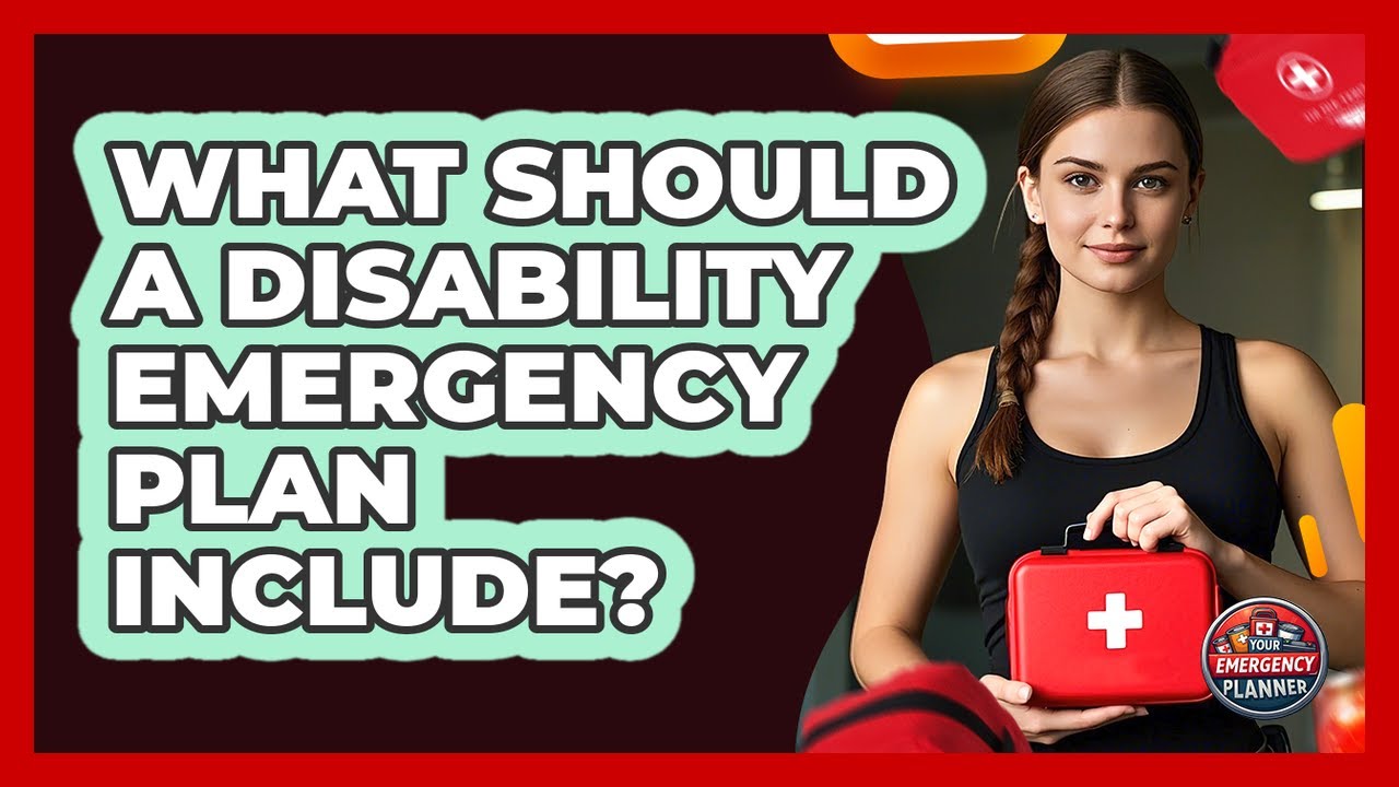 What Should A Disability Emergency Plan Include? - Your Emergency ...
