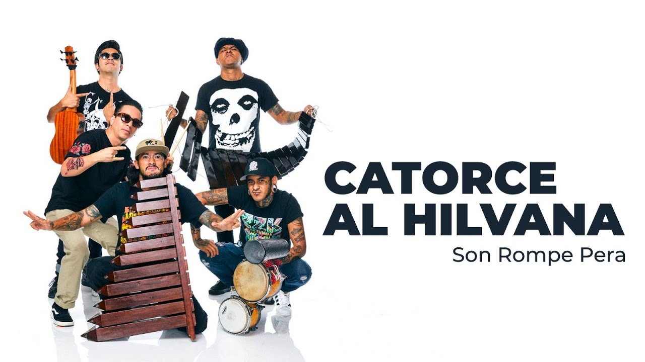 Catorce al Hilvana | Son Rompe Pera - YouTube