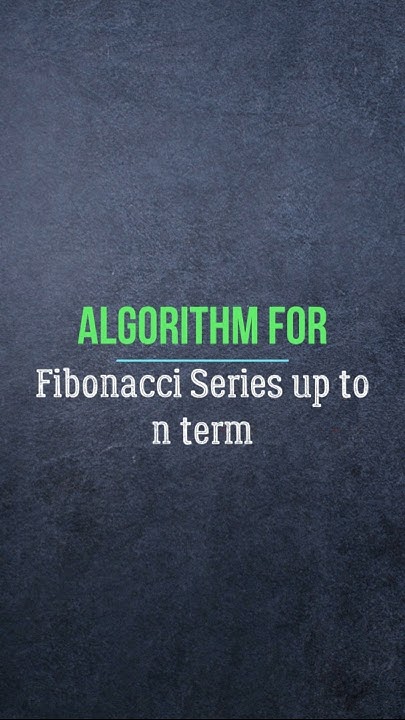 Fibonacci series up to n terms. 0 1 1 2 3 5 8 ...... (n terms )# ...