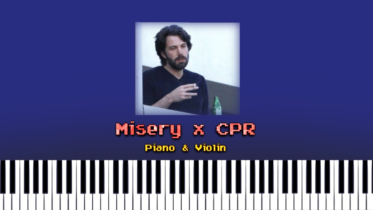 Misery x CPR Short Ver. - Piano & Violin Cover [Sheet Music Tutorial ...