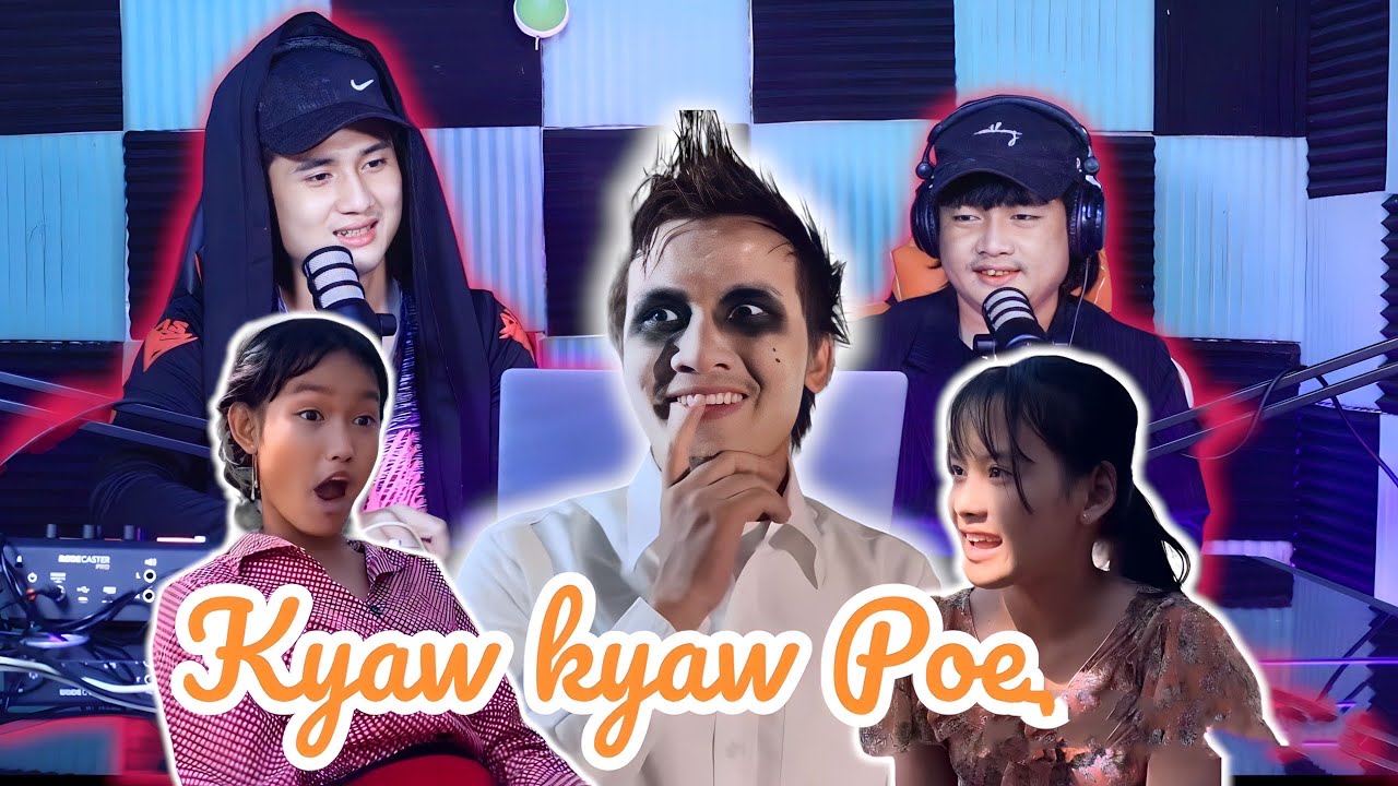 Kyaw Kyaw poe funny ghost movie reaction by BigBird peace doh wah - YouTube