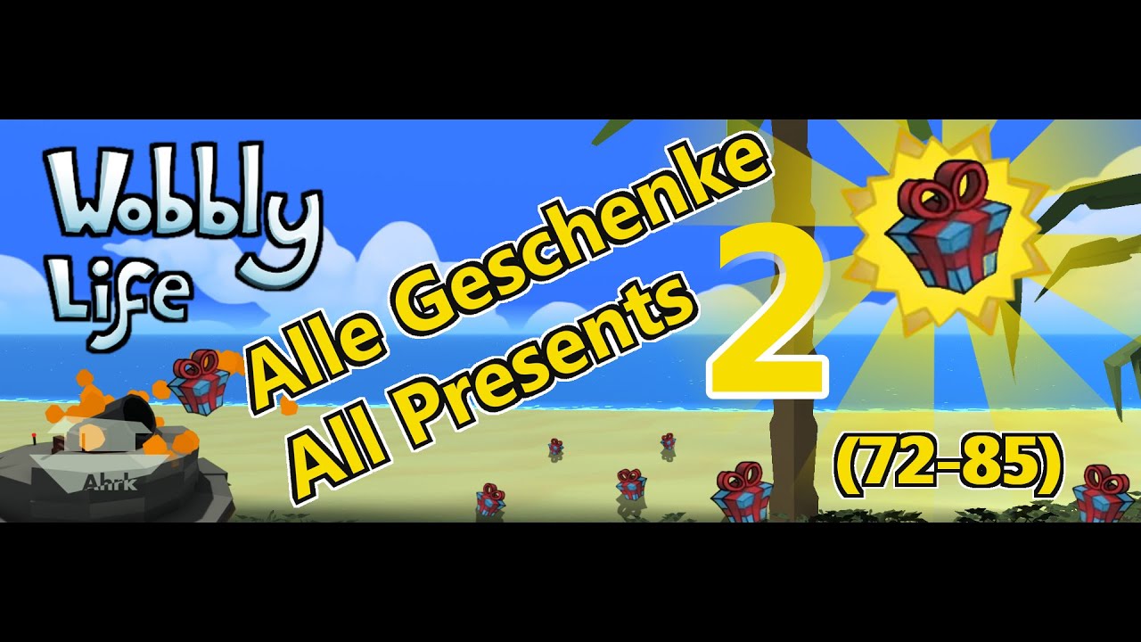 Wobbly Life - All Presents [Part II][72-85] / Alle Geschenke - YouTube