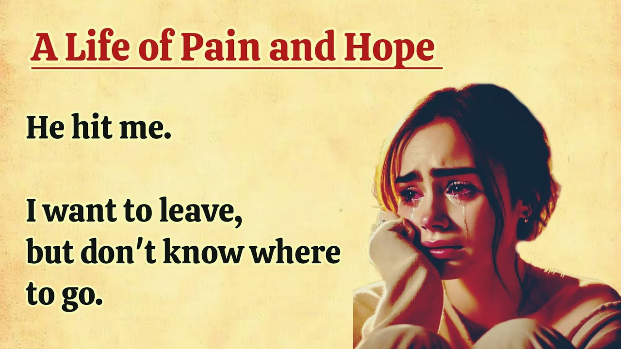 A Life of Pain and Hope Emotional English Story for Listening Practice ...