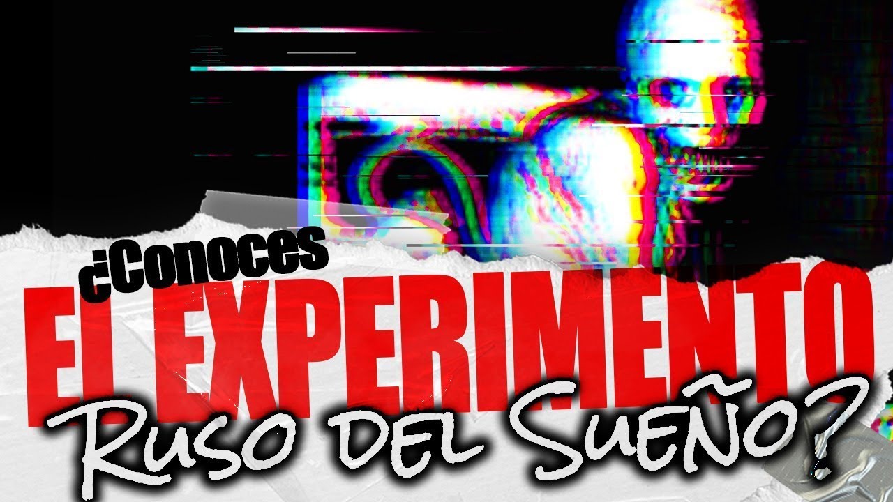 TODO SOBRE EL EXPERIMENTO RUSO DEL SUEÑO - YouTube