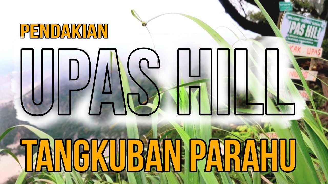 Pendakian Upas Hill (Puncak Upas) Gunung Tangkuban Parahu | Via Lorong ...