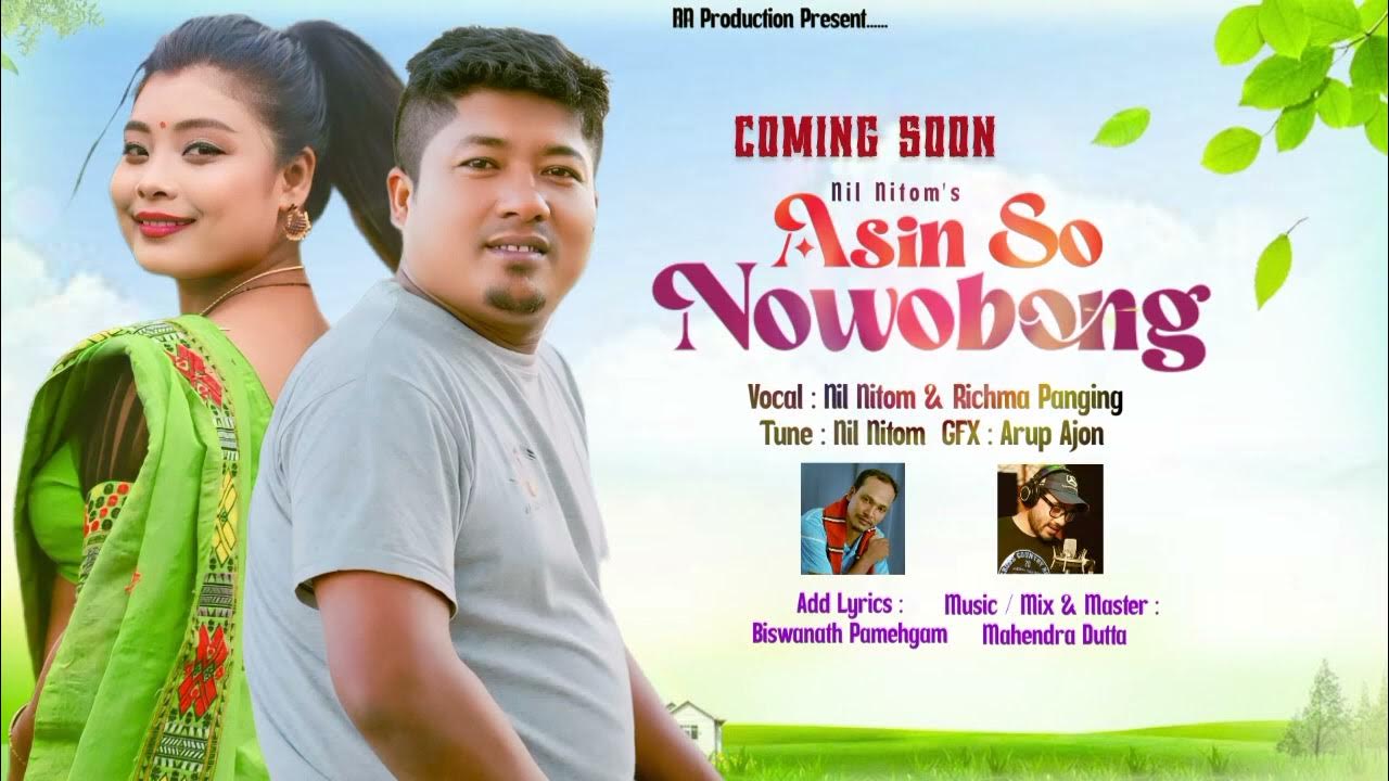 new upcoming song asin so nowobong // richma panging & nil nitom//2024 - YouTube