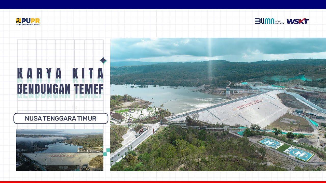 Waskita Karya : Bendungan Temef, Nusa Tenggara Timur | Karya Kita - YouTube