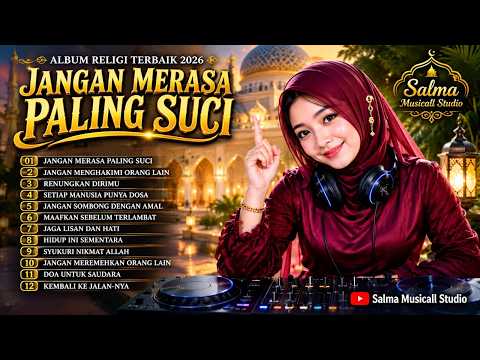 🔥 JANGAN MERASA PALING SUCI ⚠️ DJ Religi Terbaru 2026 | Full Album Kasidah Melayu