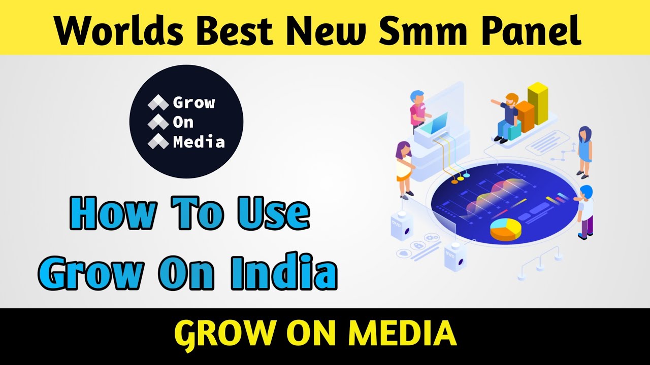 World Best Smm Panel In India | How To Use Grow On Media | Yamo Ji ...