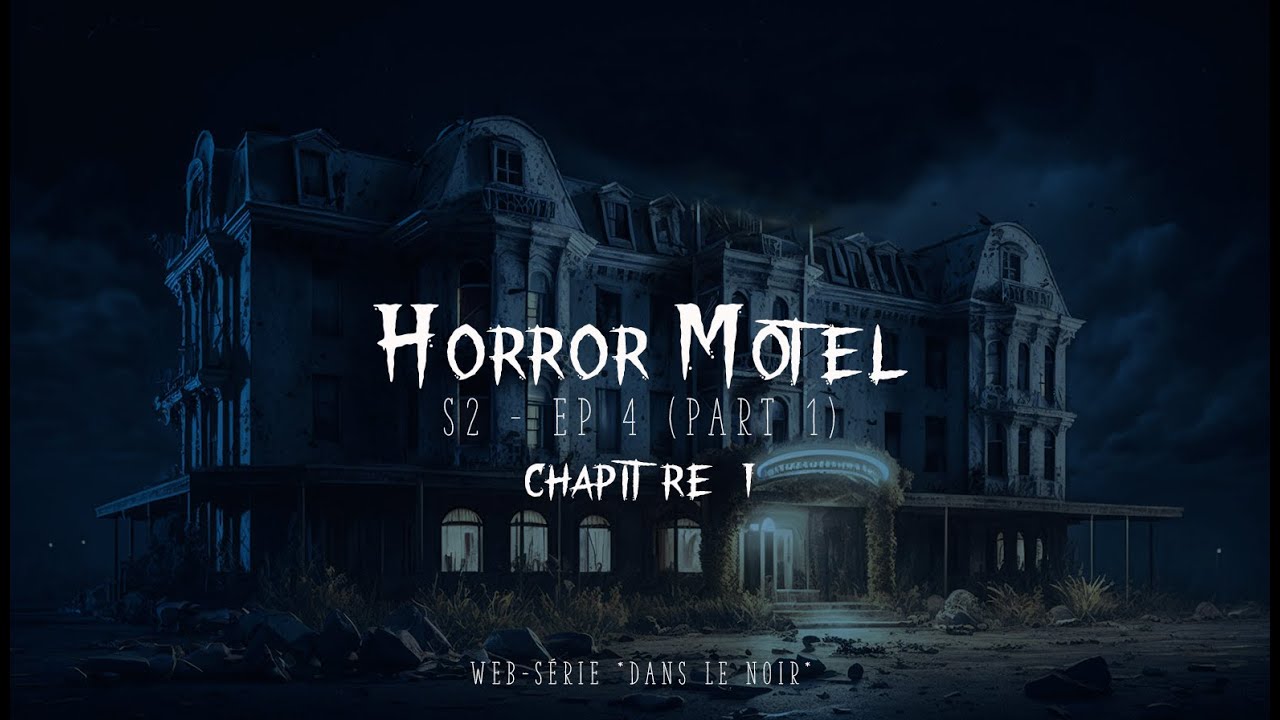 S2, E4 - HORROR MOTEL (Part 1) - Chapitre 1 - YouTube