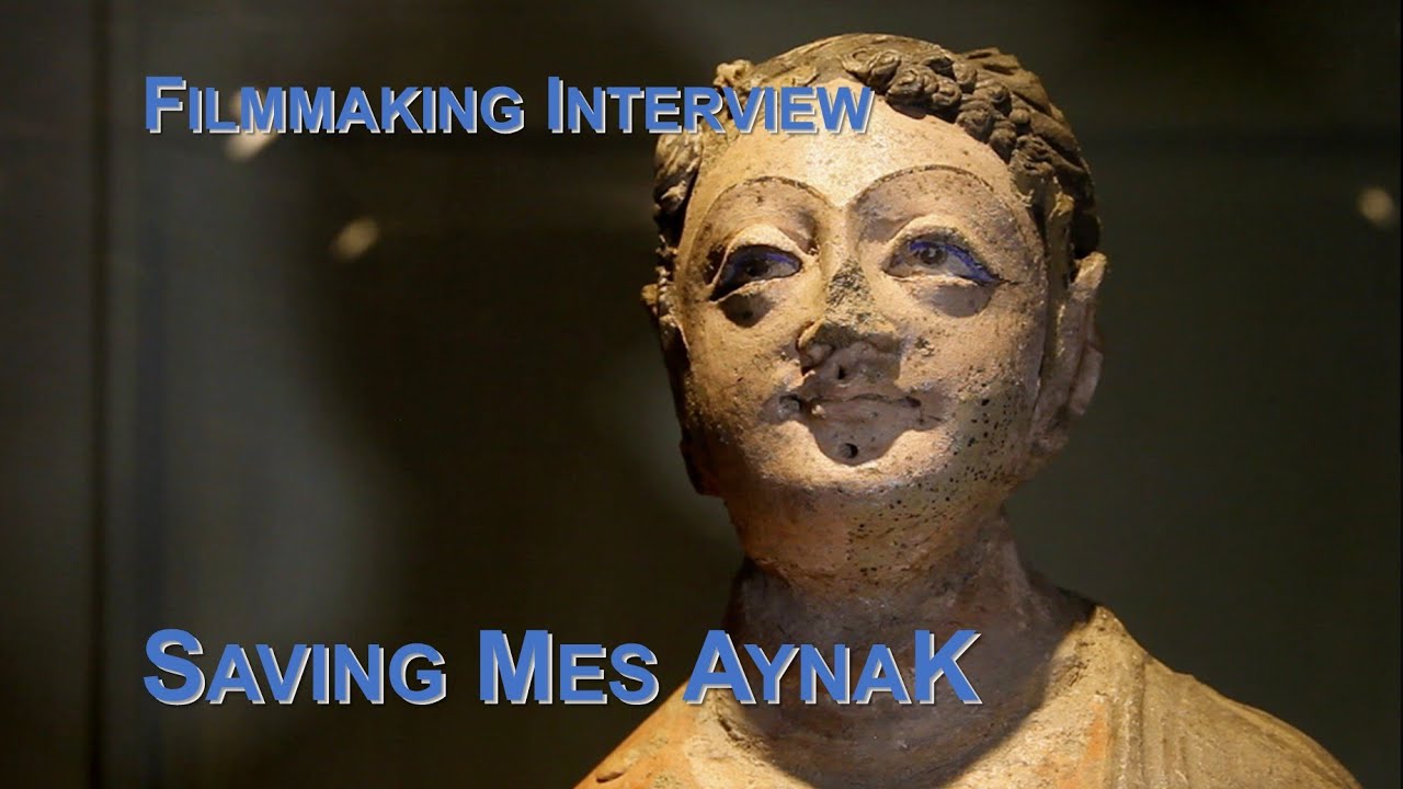 Documentary Film Interview: Brent Huffman about “Saving Mes Aynak ...