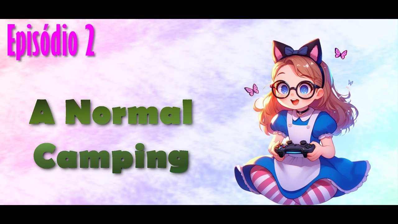 Episódio 2 - A Normal Camping - YouTube