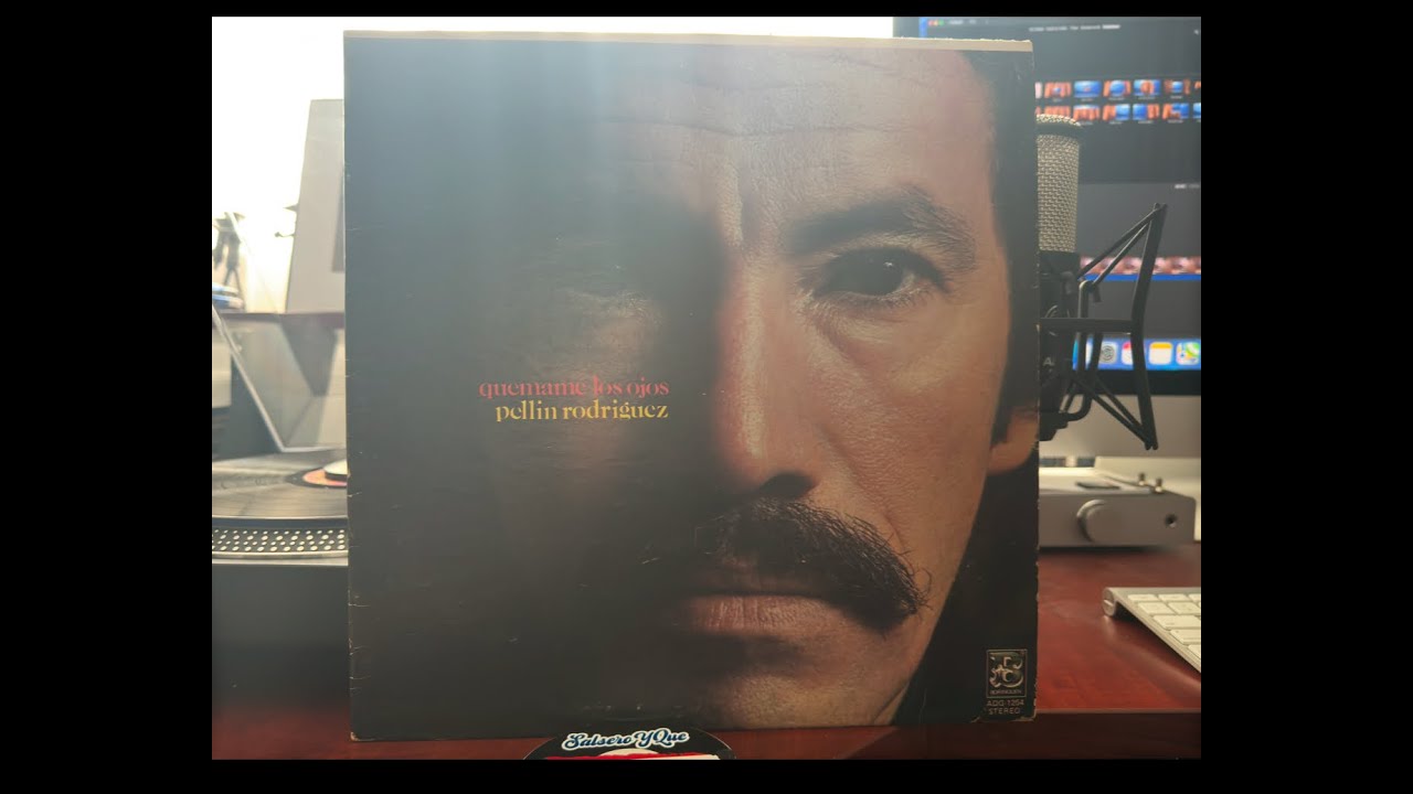 Pellin Rodriguez Album: Quemame Los Ojos 33RPM LP 1973 - YouTube