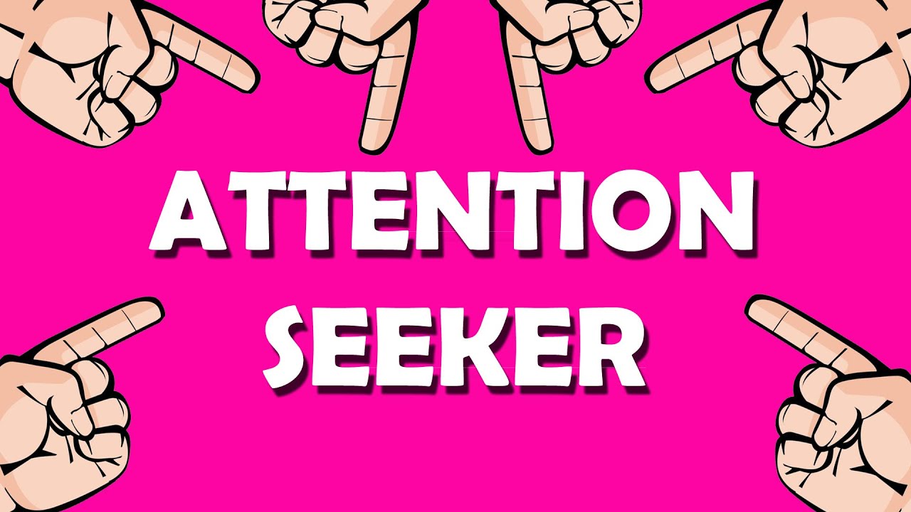 ATTENTION SEEKER (MEME) - YouTube