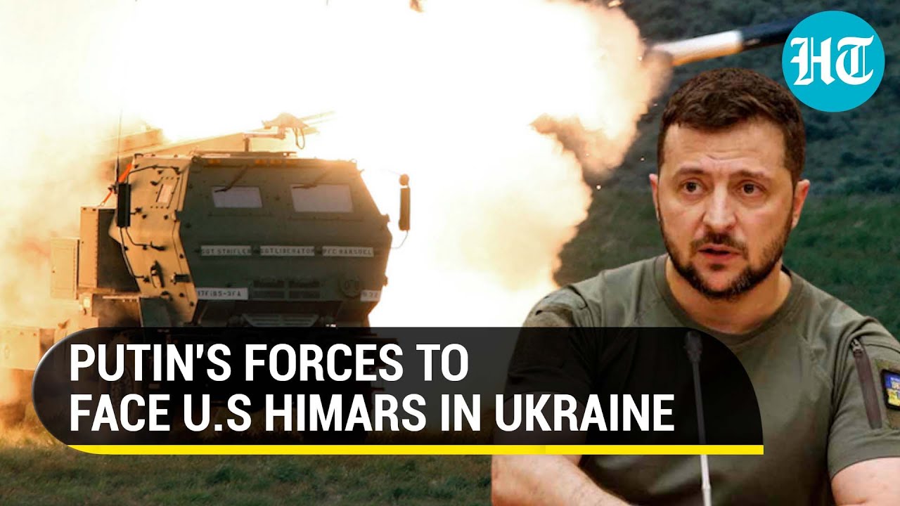 Putin's troops to face American HIMARS in Ukraine battlefield; Kyiv to ...
