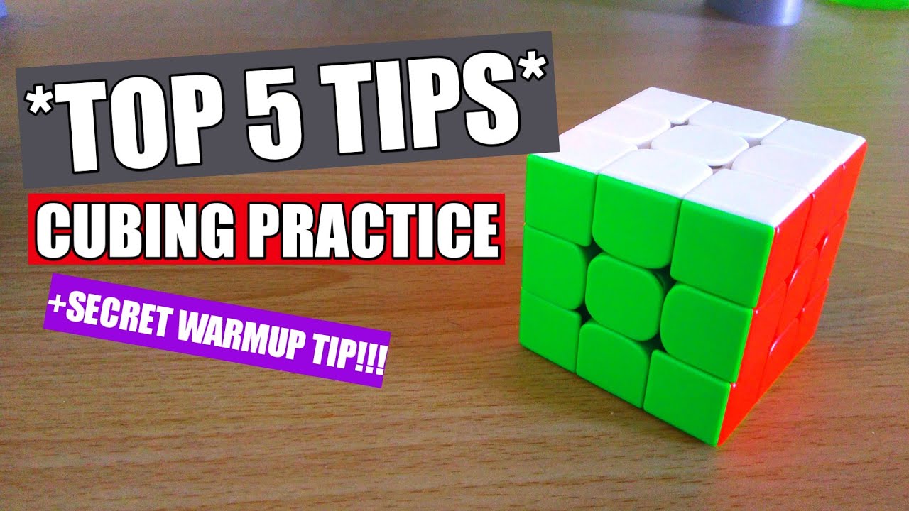 *TOP 5 TIPS* For How To Practice Cubing (Plus A Secret Warmup Tip ...