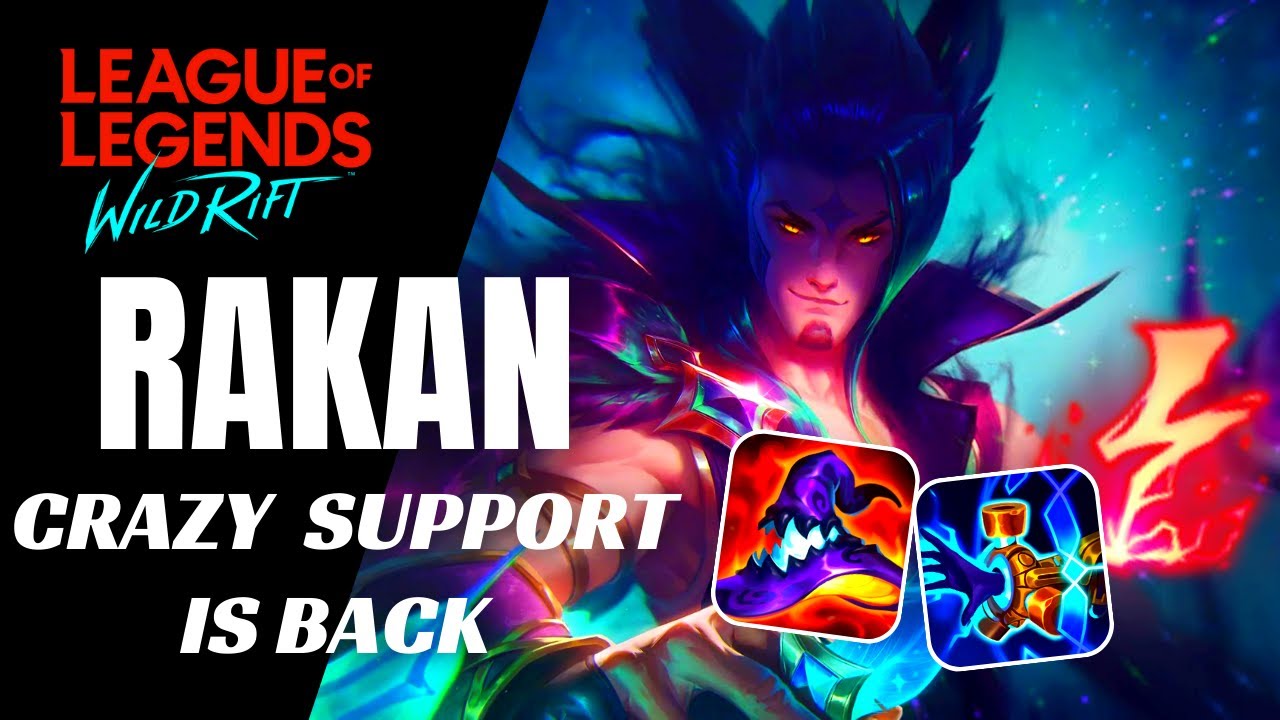 CRAZY SUPPORT RAKAN | BOT LANE SUPPORT GAMEPLAY | WILD RIFT | SEASON 9 ...
